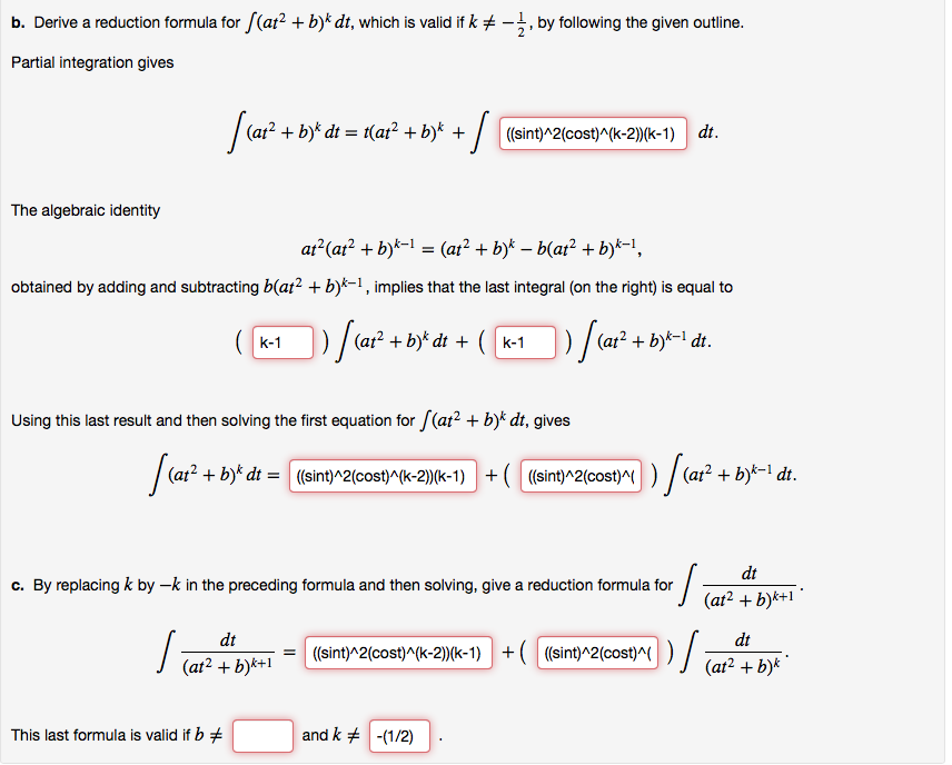 Solved Derive a reduction formula for integral (at^2 + b)^k | Chegg.com