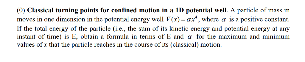 Solved Classical turning points for confined motion in a 1D | Chegg.com