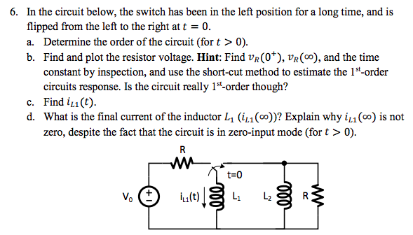 Solved 6. In the circuit below, the switch has been in the | Chegg.com