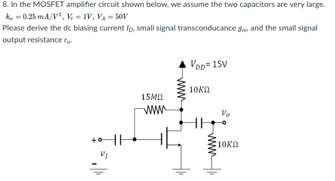 Solved 8. In the MOSFET amplifier circuit shown below, we | Chegg.com