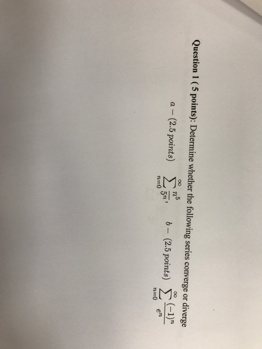 Solved Determine whether the following series converge or | Chegg.com