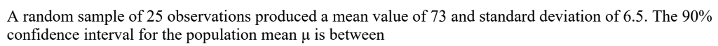 Solved A Random Sample Of 25 Observations Produced A Mean