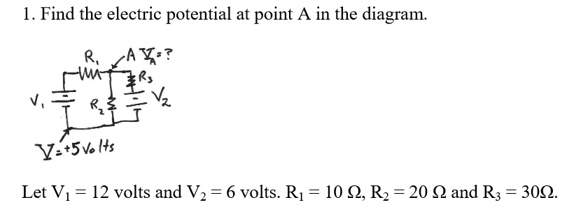 Solved 1. Find the electric potential at point A in the | Chegg.com