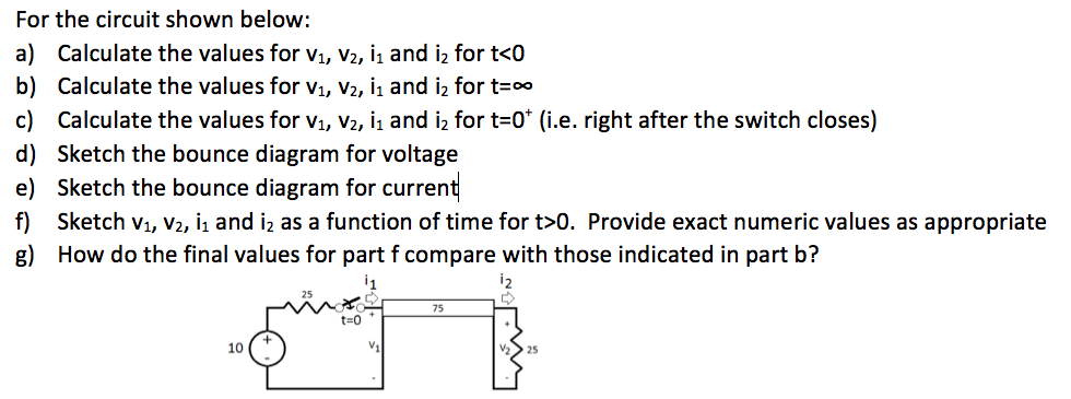 For the circuit shown below: Calculate the values for | Chegg.com
