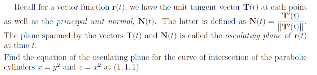 Solved Recall for a vector function r(t), we have the unit | Chegg.com