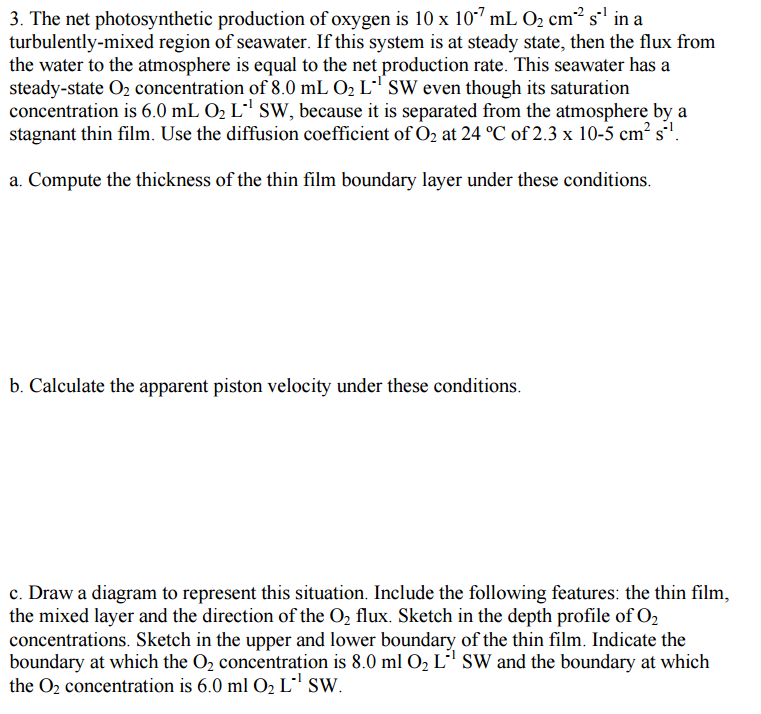 The net photosynthetic production of oxygen is 10 | Chegg.com