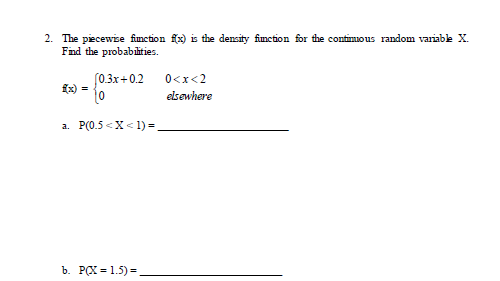 Solved The piecewise function f(x)is the density function | Chegg.com
