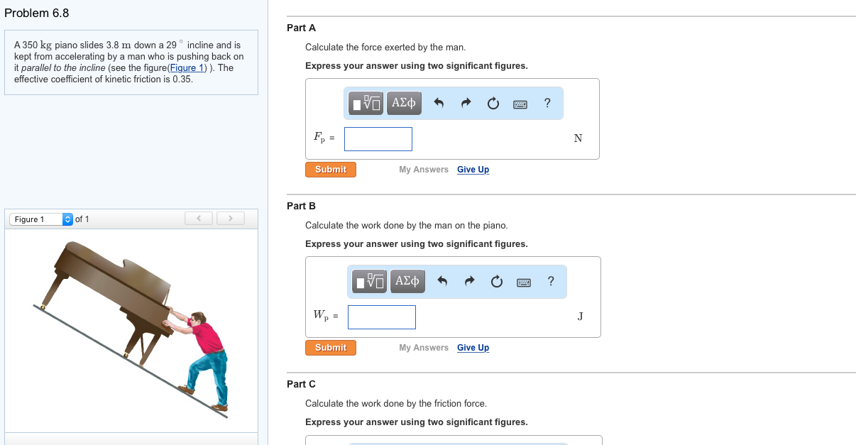 Solved A 350 kg piano slides 3.8 m down a 29 ? incline and | Chegg.com Solved A 350 kg piano slides 3.8 m down a 29 ? incline and | Chegg.com