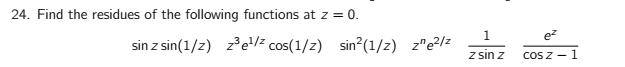 Solved Find the residues of the following functions at z = | Chegg.com