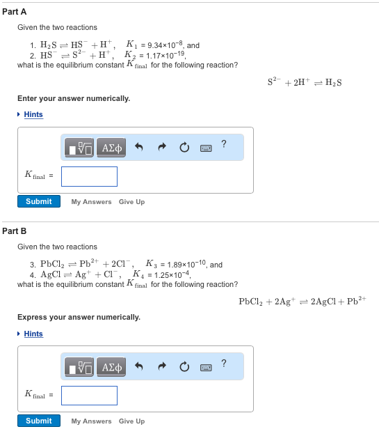 Solved Part A Given the two reactions 1. H2S HS +H K1 | Chegg.com