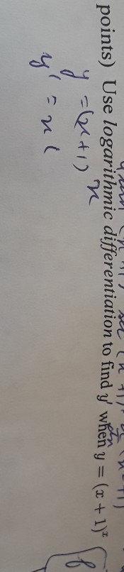 Solved points) Use logarithmic differentiation to find ay= | Chegg.com
