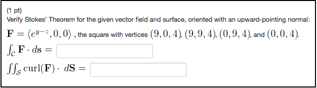 Solved Verify Stokes Theorem For The Given Vector Field And