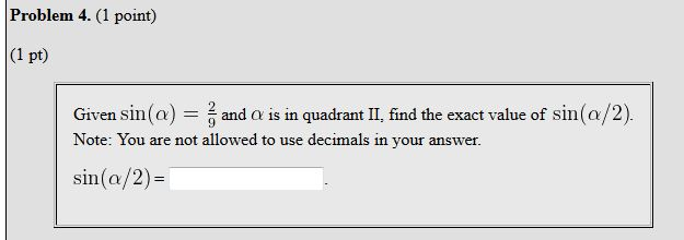 Solved Given sin ( alpha ) = 2 / 9 and alpha is in quadrant | Chegg.com