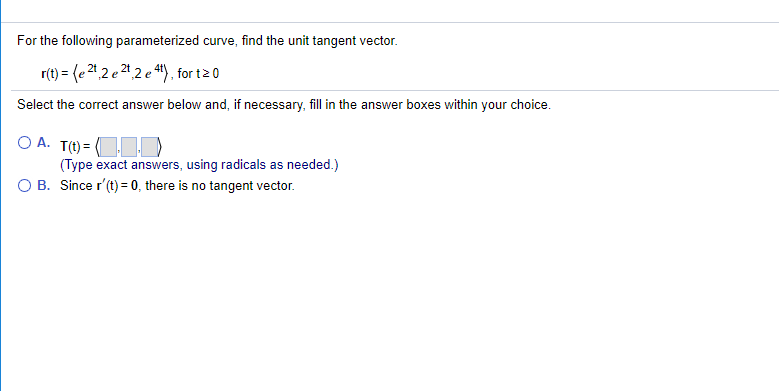 Solved For the following parameterized curve, find the unit | Chegg.com