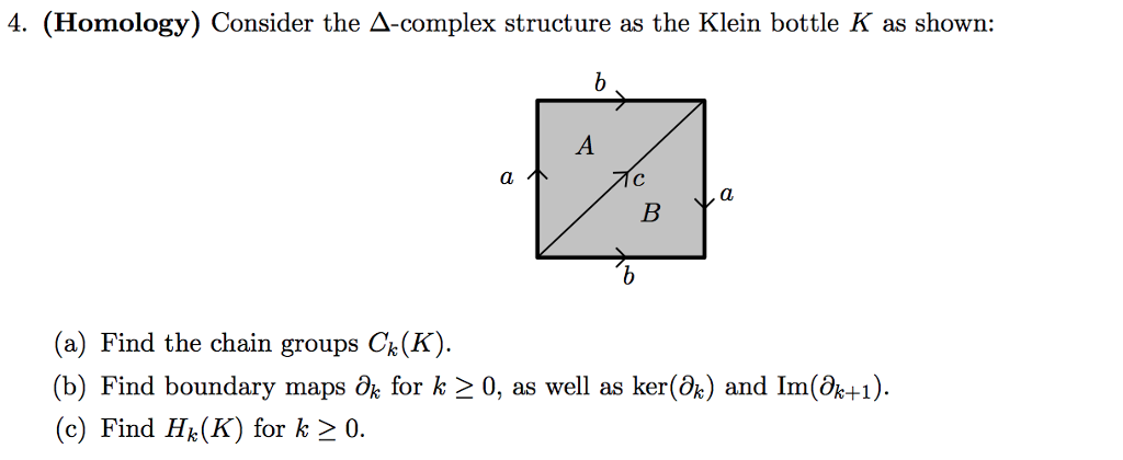 Solved 4. (Homology) Consider the ?-complex structure as the | Chegg.com