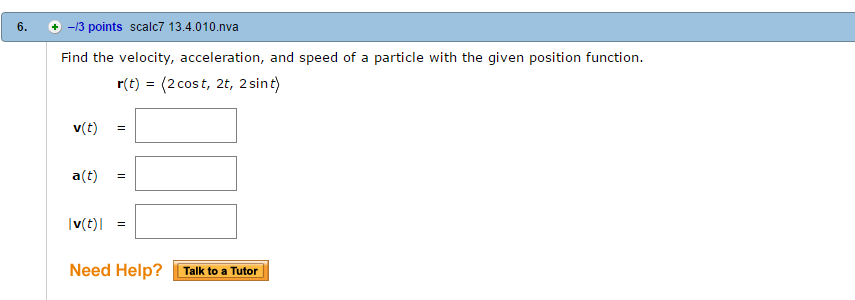 Solved Find the velocity, acceleration, and speed of a | Chegg.com