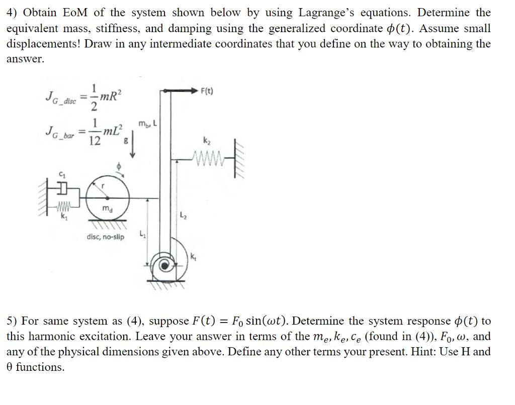 Solved 4) Obtain EoM of the system shown below by using | Chegg.com