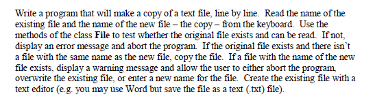 Solved Write a program that will make a copy of a text file, | Chegg.com