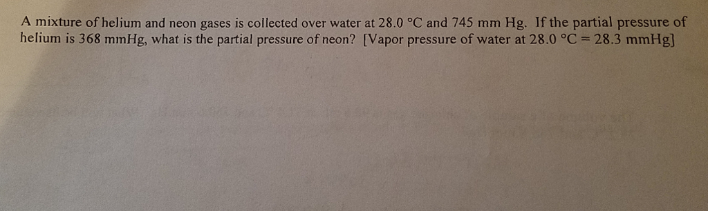 Solved A mixture of helium and neon gases is collected over | Chegg.com