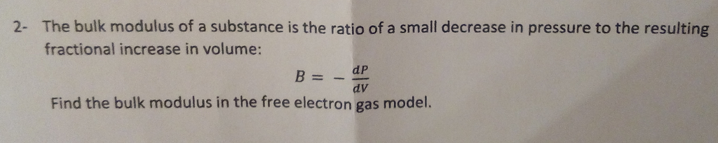 Solved The bulk modulus of a substance is the ratio of a | Chegg.com