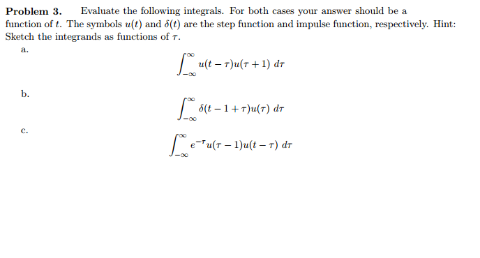 Solved Evaluate the following integrals. For both cases your | Chegg.com