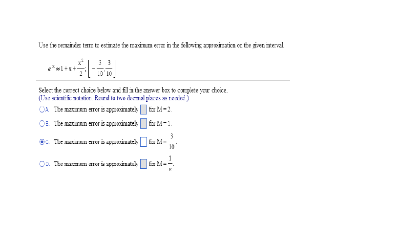 Solved Use the remainder term to estimate the maximum error | Chegg.com