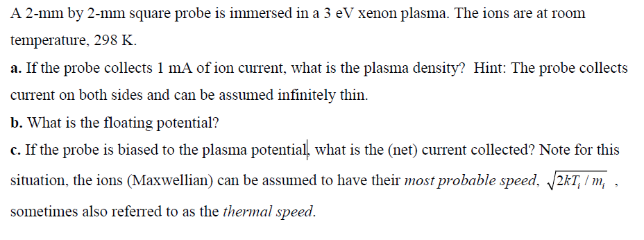 A 2-mm by 2-mm square probe is immersed in a 3 eV | Chegg.com