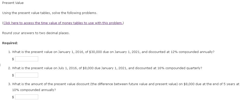 Solved Present Value Using the present value tables, solve | Chegg.com
