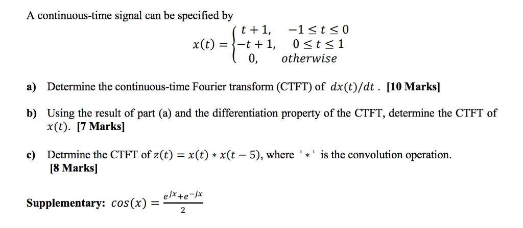 Solved A continuous-time signal can be specified by 0, | Chegg.com