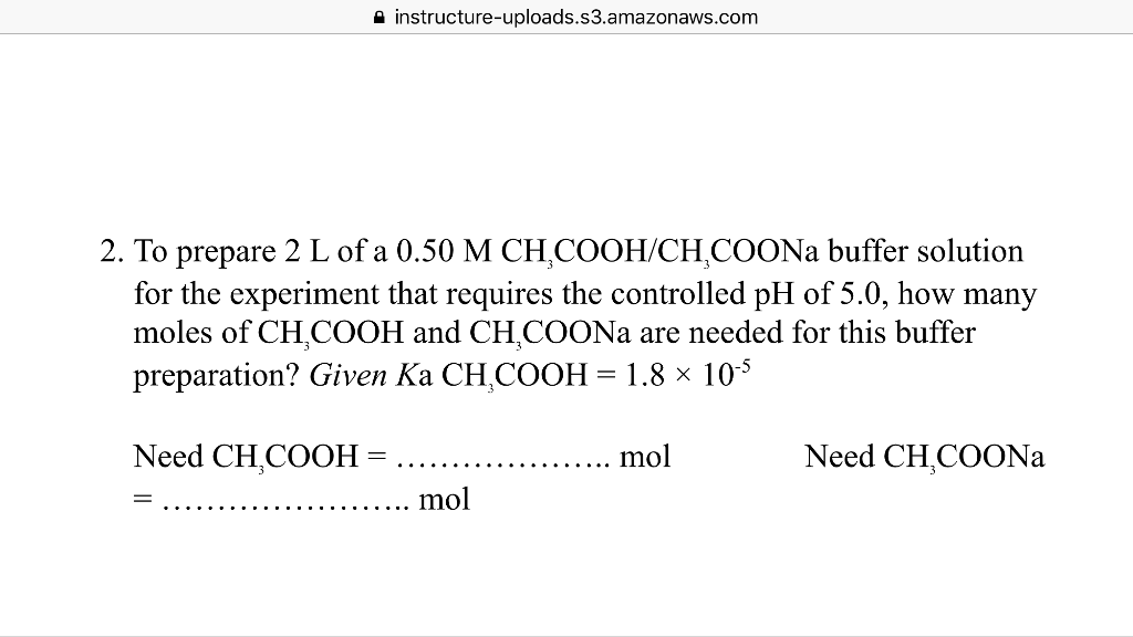 Solved To prepare 2 L of a 0.50 M CH_3COOH/CH_3COONa buffer | Chegg.com