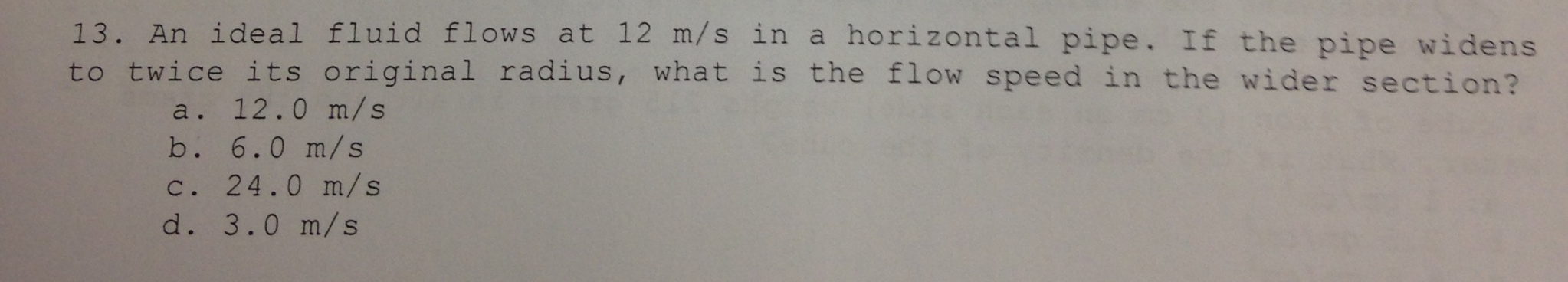 Solved An ideal fluid flows at 12 m/s in a horizontal pipe. | Chegg.com