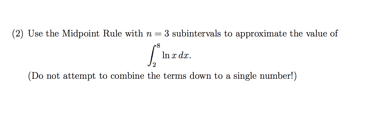 Solved Use the Midpoint Rule with n = 3 subintervals to | Chegg.com