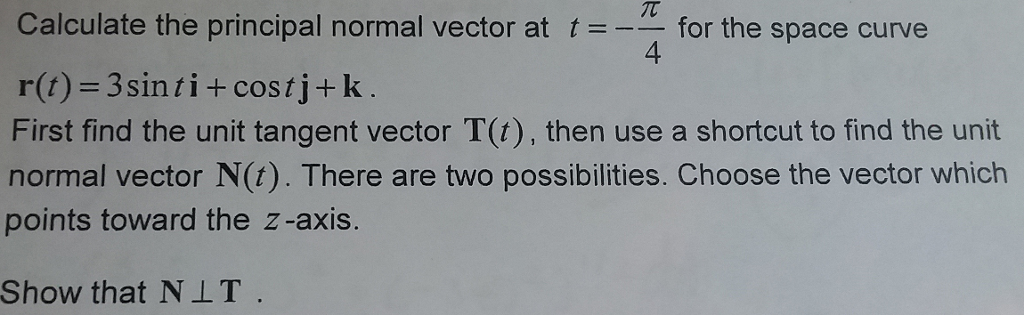 Solved Calculate the principal normal vector at t r(t) = 3 | Chegg.com