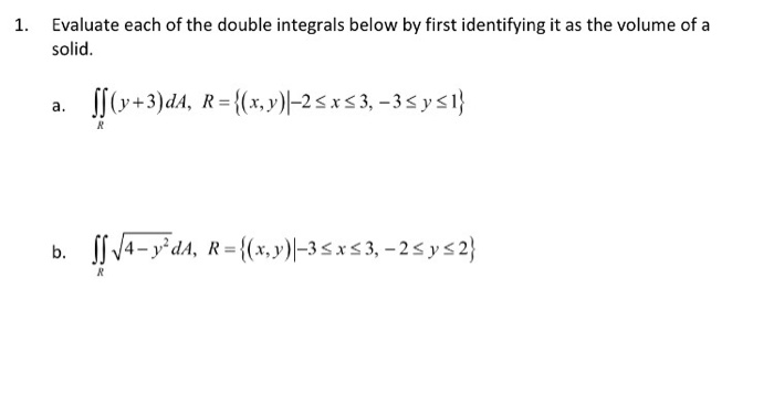 Solved Evaluate each of the double integrals below by first | Chegg.com