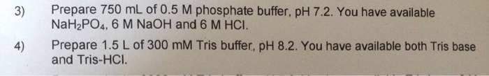 Solved 3) Prepare 750 mL of 0.5 M phosphate buffer, pH 7.2. | Chegg.com