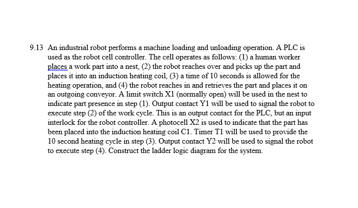 Solved 9.13 An industrial robot performs a machine loading | Chegg.com