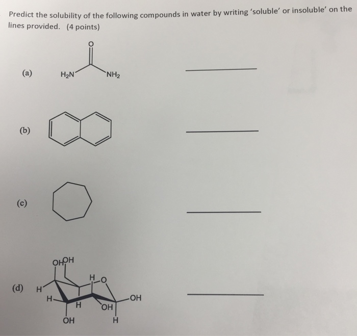 Solved Predict the solubility of the following compounds in | Chegg.com