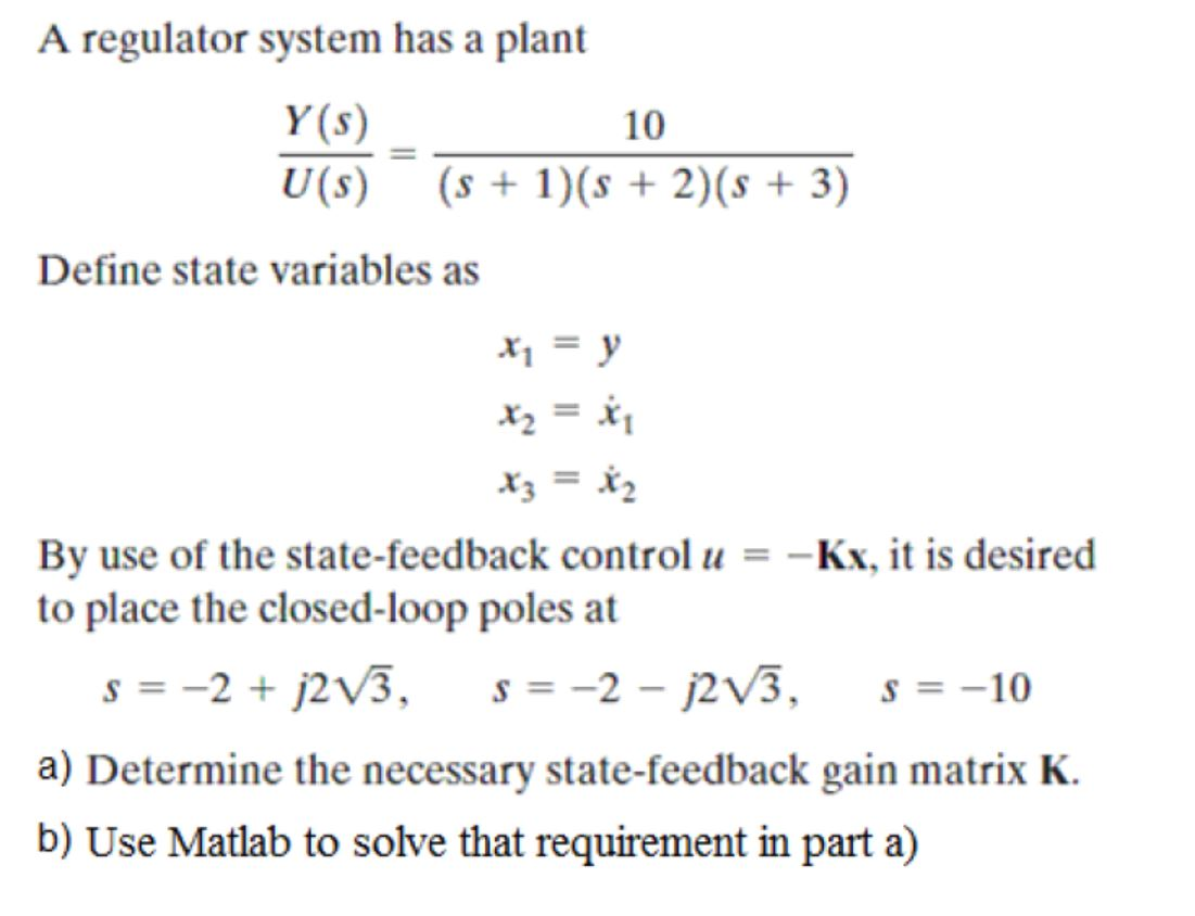 Solved A regular system has a plant.... Determine the | Chegg.com