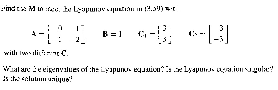 Solved Find the M to meet the Lyapunov equation in (3.59) | Chegg.com