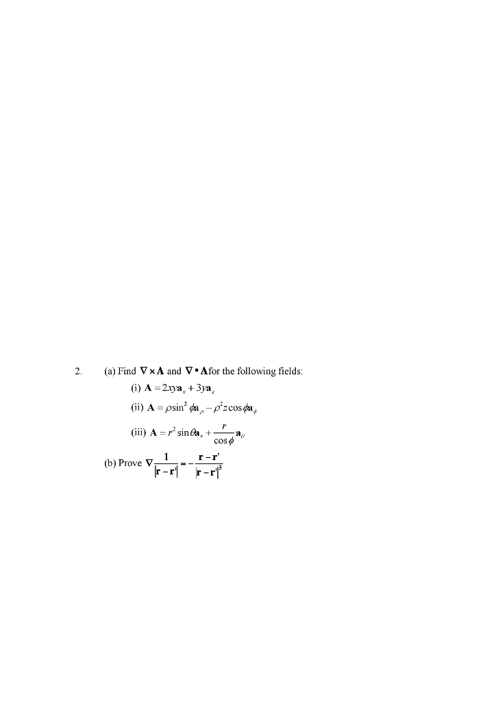 Solved (a) Find nabla x A and nabla middot A for the | Chegg.com