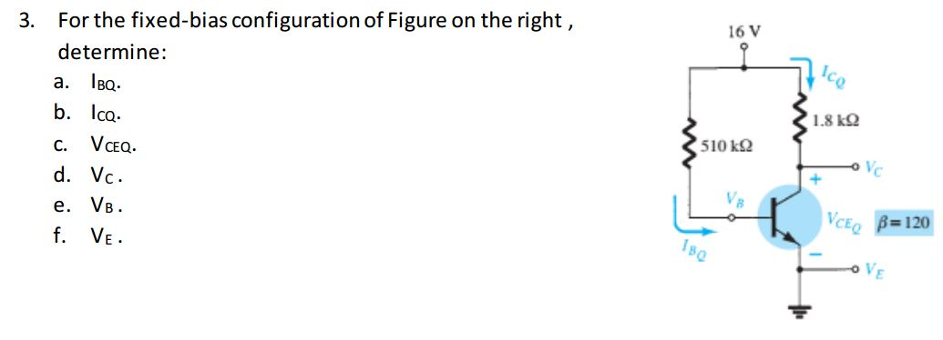Solved 3. For the fixed-bias configuration of Figure on the | Chegg.com