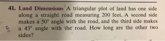 Solved Land Dimensions A triangular plot of land has one | Chegg.com
