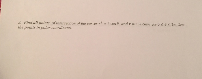 Solved Find all points of intersection of the curves r^2 = 4 | Chegg.com