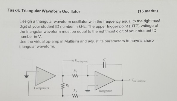Solved Task4: Triangular Waveform Oscillator (15 marks) | Chegg.com