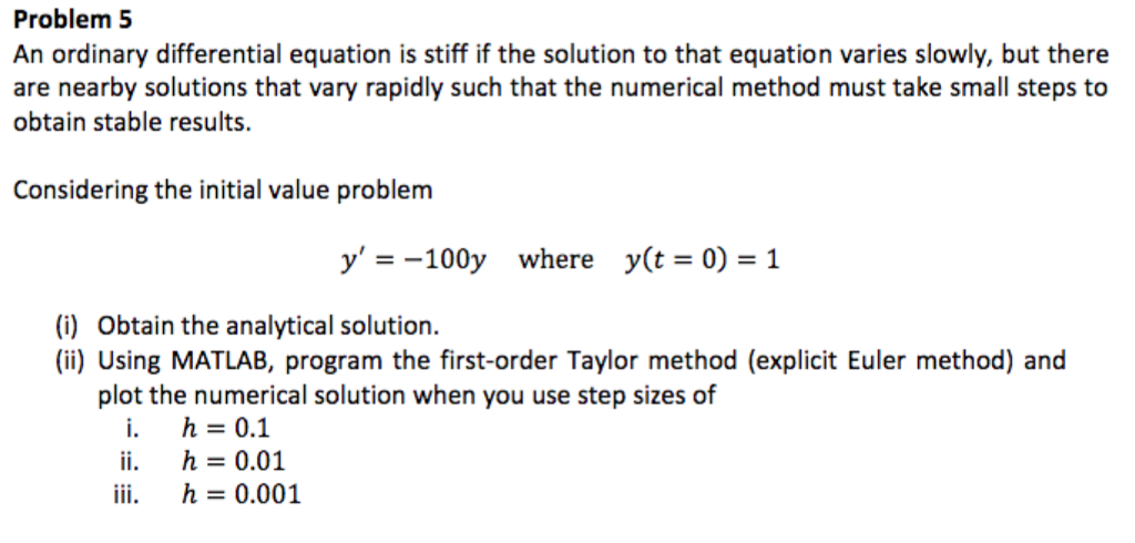 Solved Problem 5 An ordinary differential equation is stiff | Chegg.com