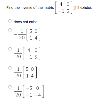 Solved Find the inverse of the matrix [4 -1 0 5] (if it | Chegg.com
