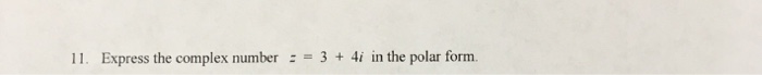 Solved Express the complex number z = 3 + 4i in the polar | Chegg.com