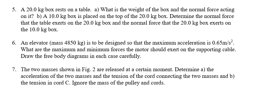 Solved A 20.0 kg box rests on a table. a) What is the weight | Chegg.com