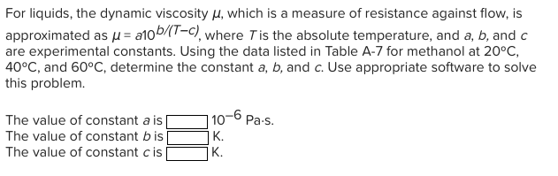 Solved For liquids, the dynamic viscosity μ, which is a | Chegg.com