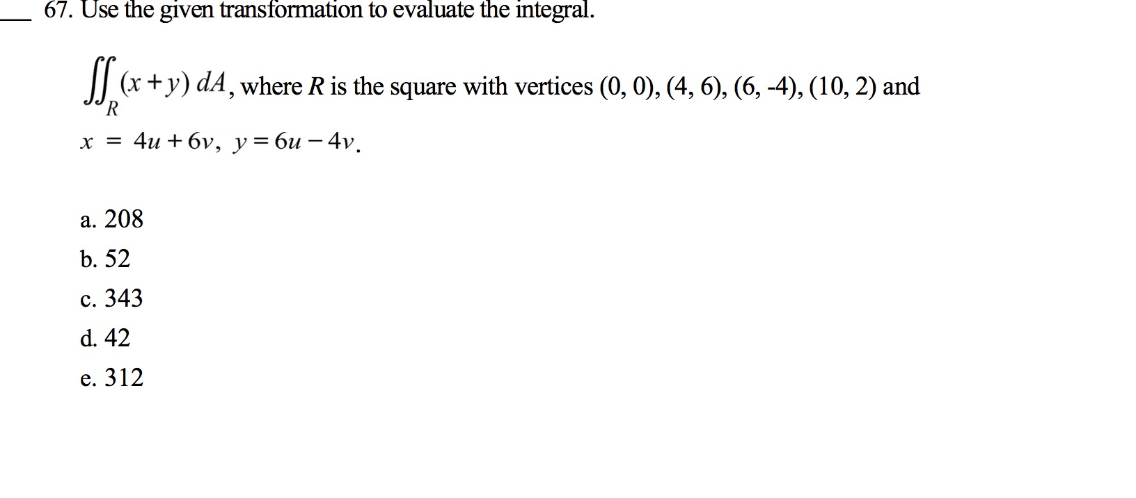 Solved Use the given transformation to evaluate the | Chegg.com
